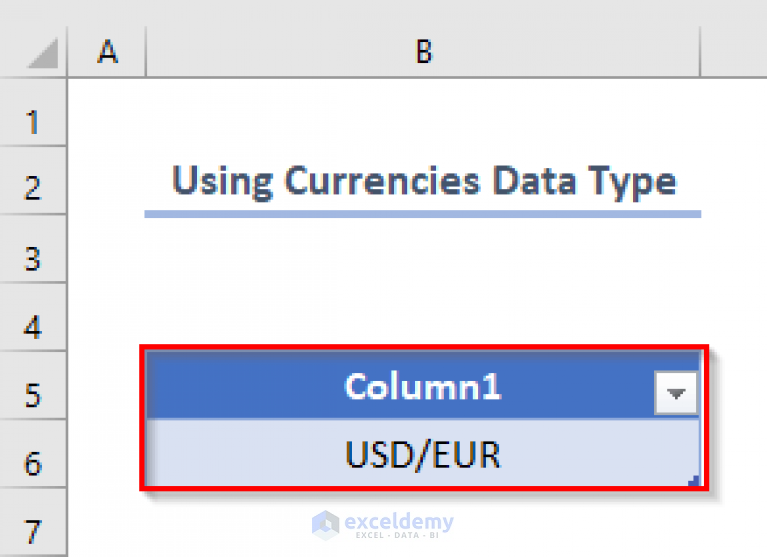 How To Convert USD To Euro In Excel 3 Useful Methods How To Convert USD To Euro In Excel 3 Useful Methods